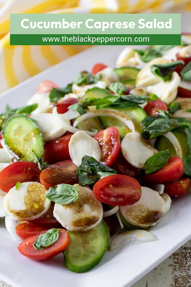 Cucumber Caprese Salad Recipe - The Black Peppercorn