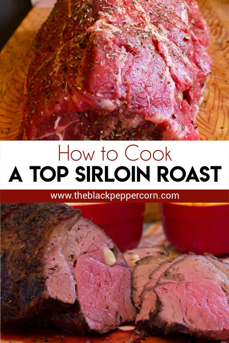 How to Cook a Top Sirloin Beef Roast - Recipe and Instructions