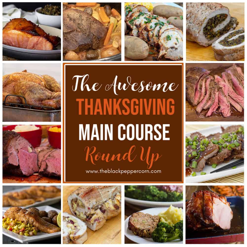 Thanksgiving Main Course Round Up - The Black Peppercorn